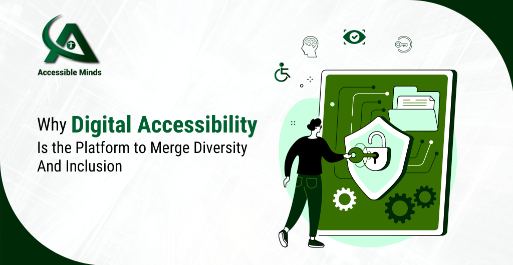 Why Digital Accessibility Is the Platform to Merge Diversity And ...