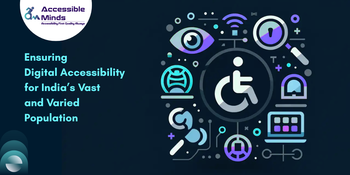 Ensuring Digital Accessibility for India’s Vast and Diverse Population